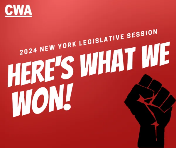 CWA NYS Legislative Update - Worker Power! | CWA Local 1101