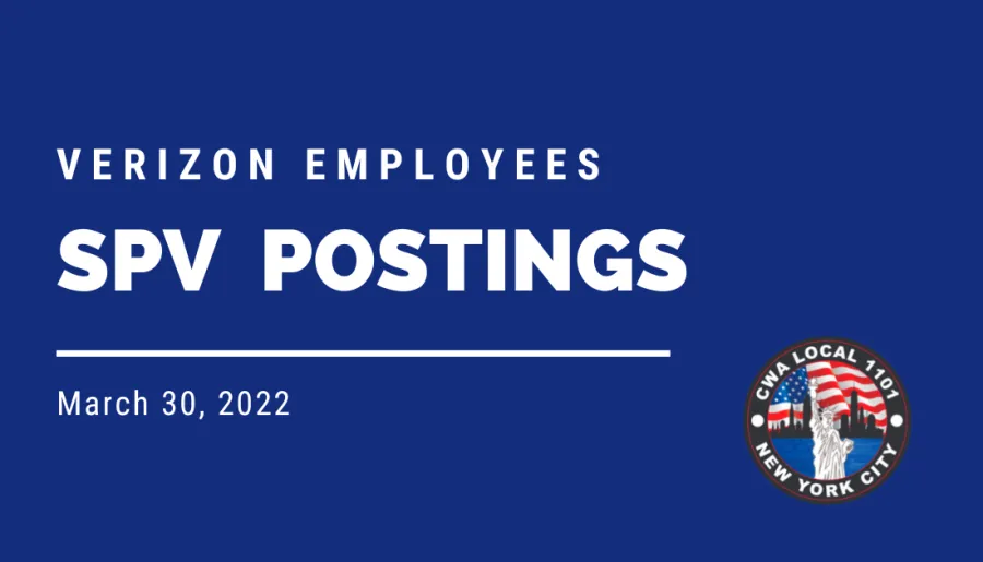 New Verizon SPV Postings CWA Local 1101 New Verizon SPV Postings CWA Local 1101